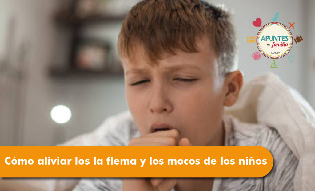 Cómo aliviar los la flema y los mocos de los niños - Revista Apuntes de ...