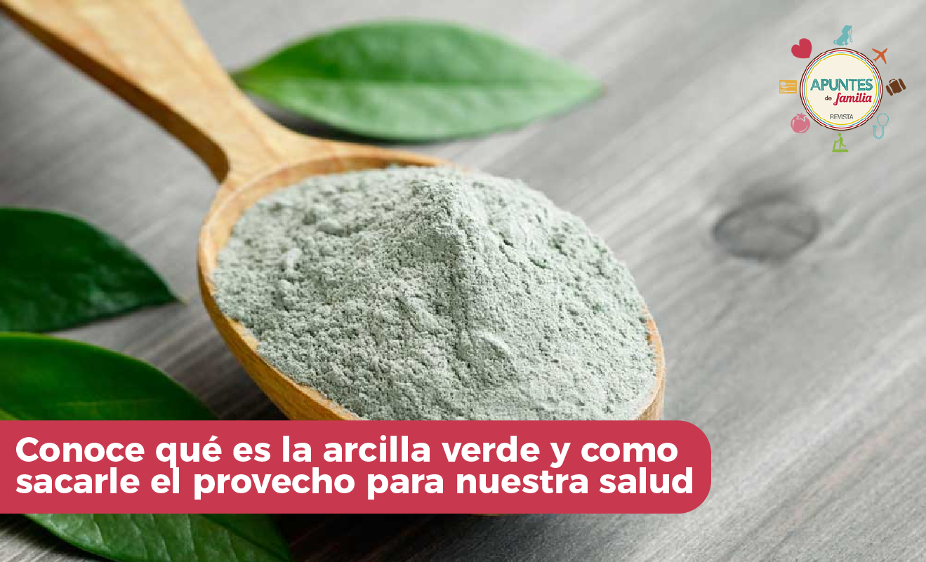 Conoce qué es la arcilla verde y como sacarle el provecho para nuestra ...