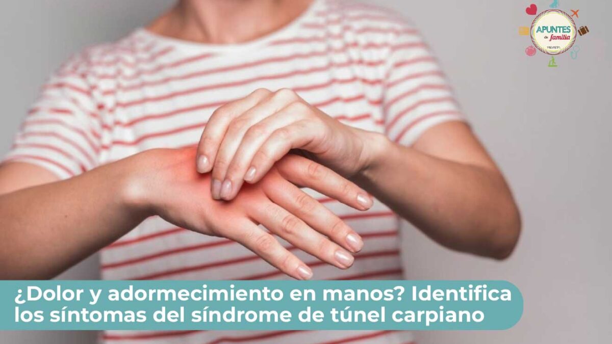 ¿Dolor y adormecimiento en manos? Identifica los síntomas del síndrome ...